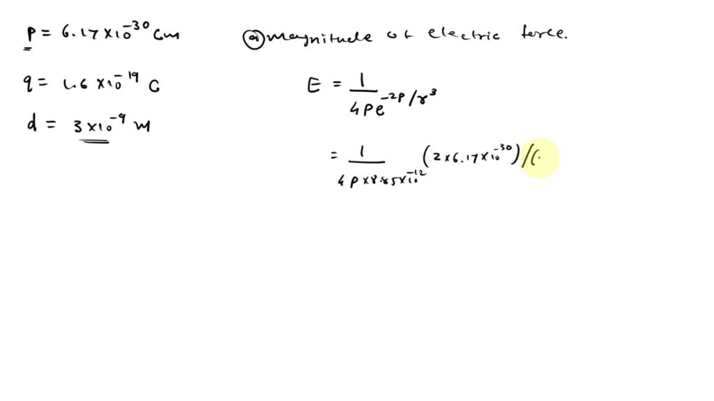 SOLVED: The dipole moment of the water molecule (H2O) is 6.17Ã—10^(-30 ...