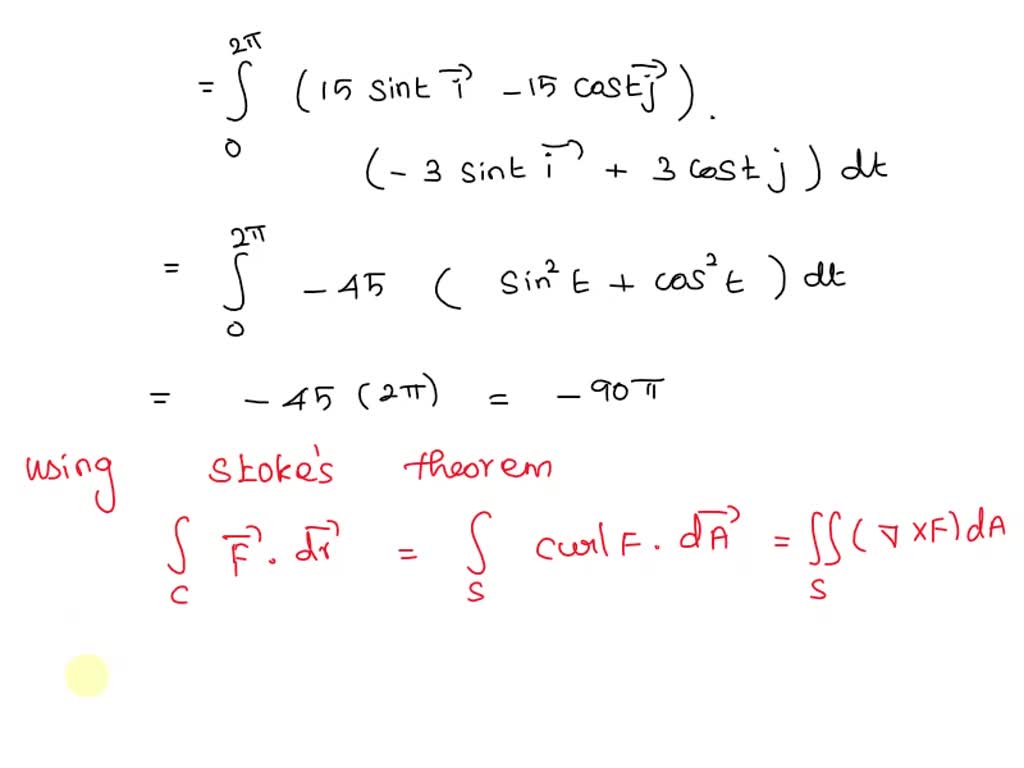 SOLVED: Calculate the circulation, Jc F . di, in two ways, directly and using Stokes' Theorem ...