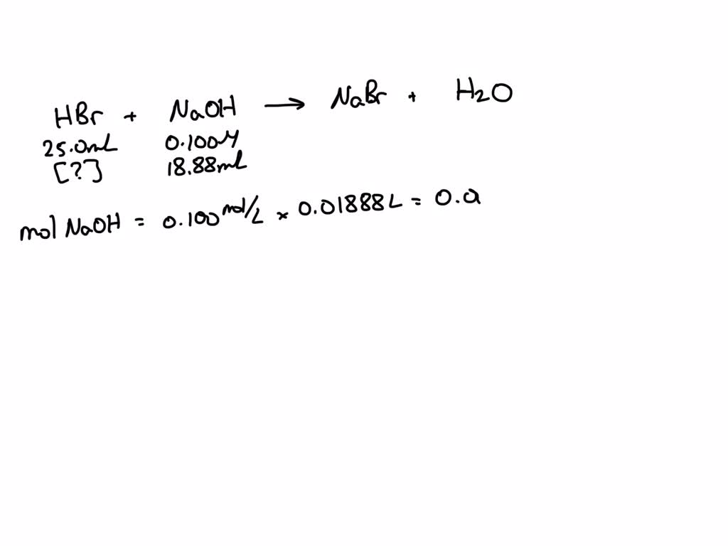 SOLVED: A 25.0 mL sample of an unknown HBr solution is titrated with 0.100 M NaOH. The ...