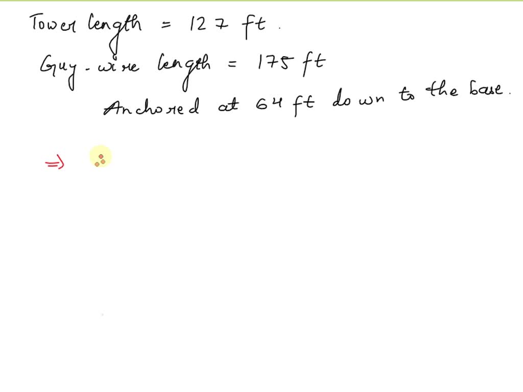 SOLVED: A 127 foot tower is located on a hill. A guy-wire is to be ...