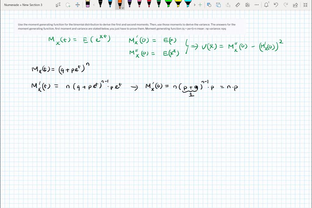 SOLVED: Use the moment generating function for the binomial ... SOLVED: Use the moment generating function for the binomial ...