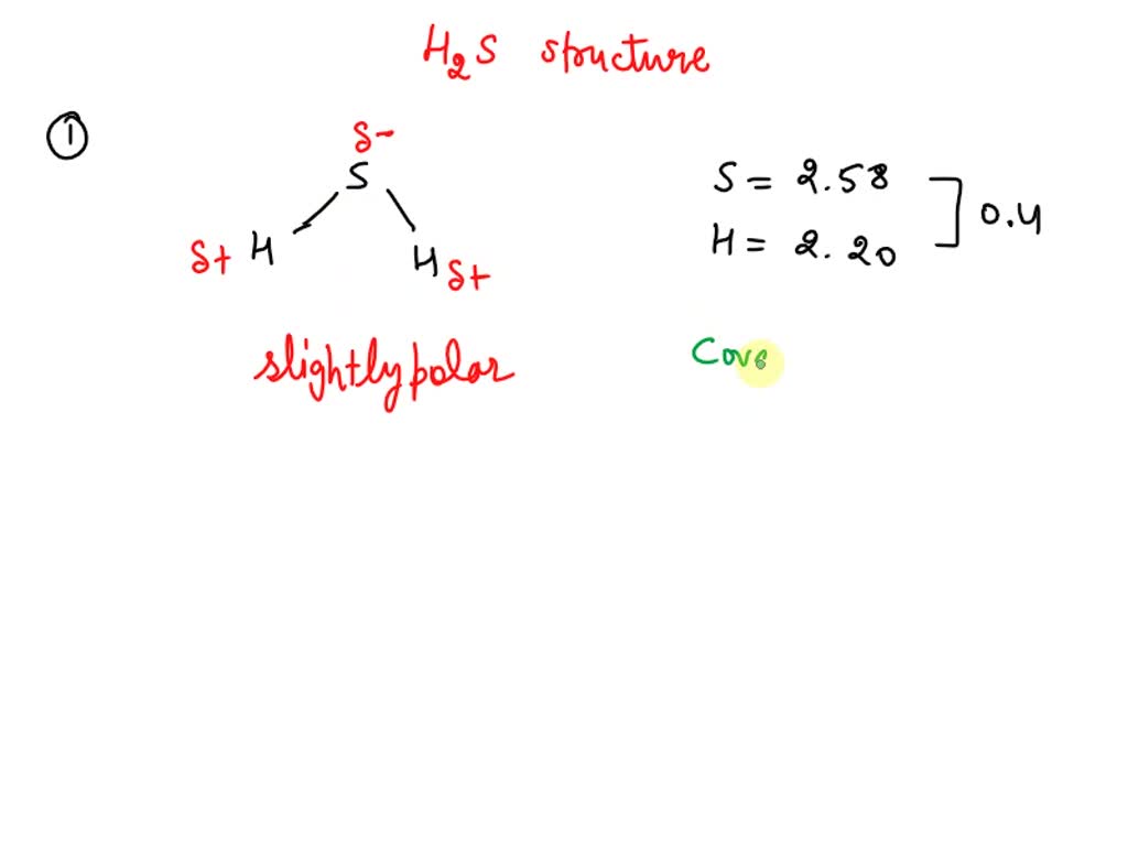 SOLVED: Hydrogen sulfide (H2S) molecules have the following: (Select ...