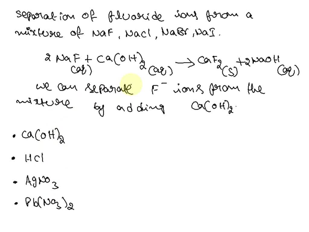 SOLVED: If you were given with a mixture of NaF, NaCl, NaBr and NaI ...