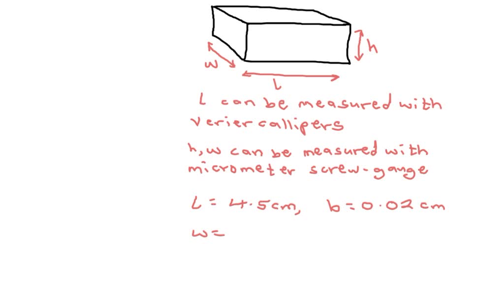 SOLVED: Provide formula to find the volume of the given rectangular glass plate using Vernier ...