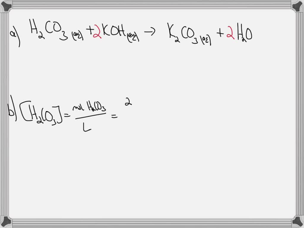 SOLVED: Carbonic acid, H2CO3, has two acidic hydrogens. A solution ...
