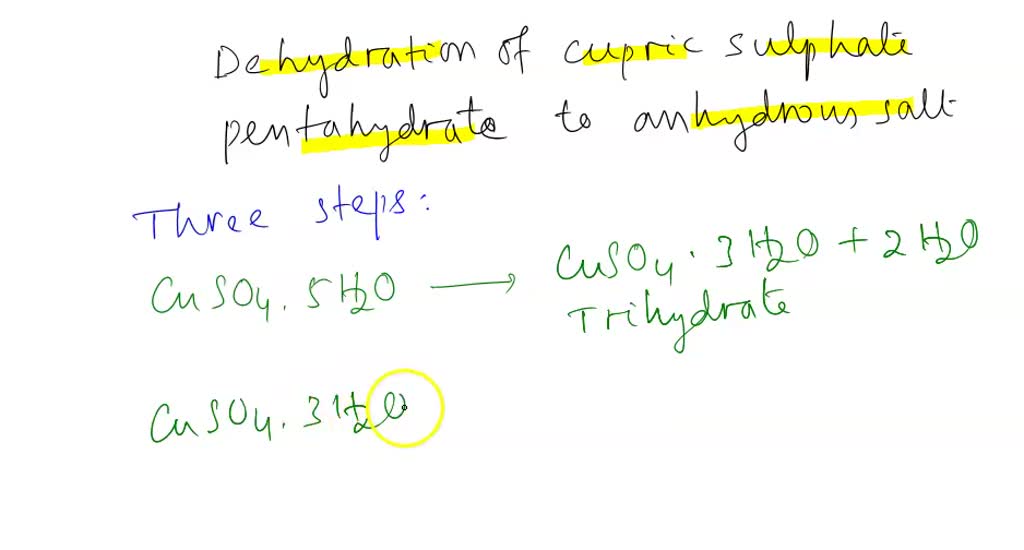 SOLVED: The dehydration of Cupric Sulfate Pentahydrate actually occurs ...