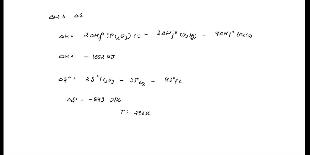 SOLVED: The Reaction for the corrosion of iron by oxygen is: 4Fe(s) 30 ...