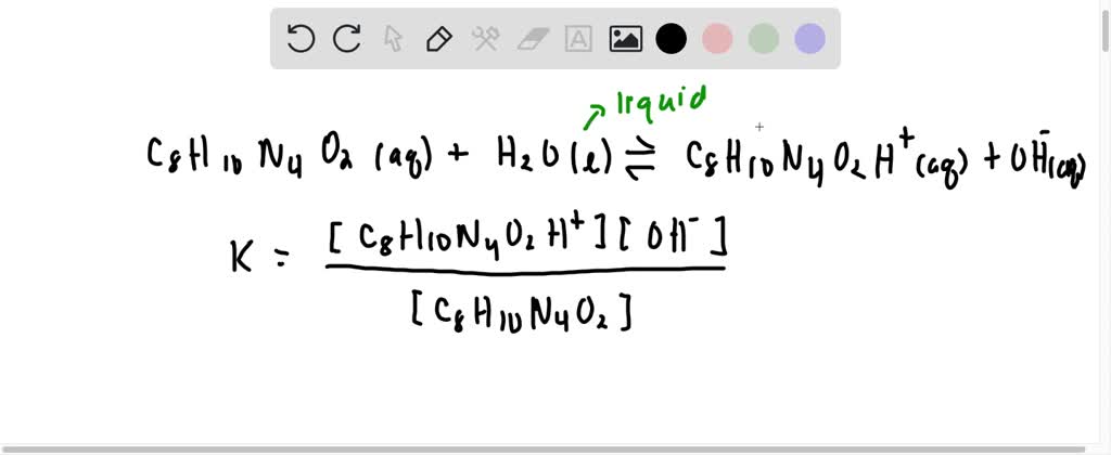 SOLVED: Caffeine, C8H10N4O2, is a weak base. What is the value of Kb ...
