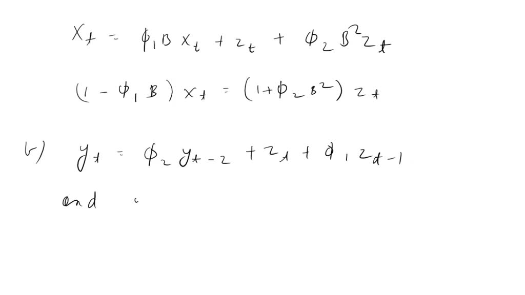 SOLVED: 7. Rewrite the following time series models using the backshift operator B and ...