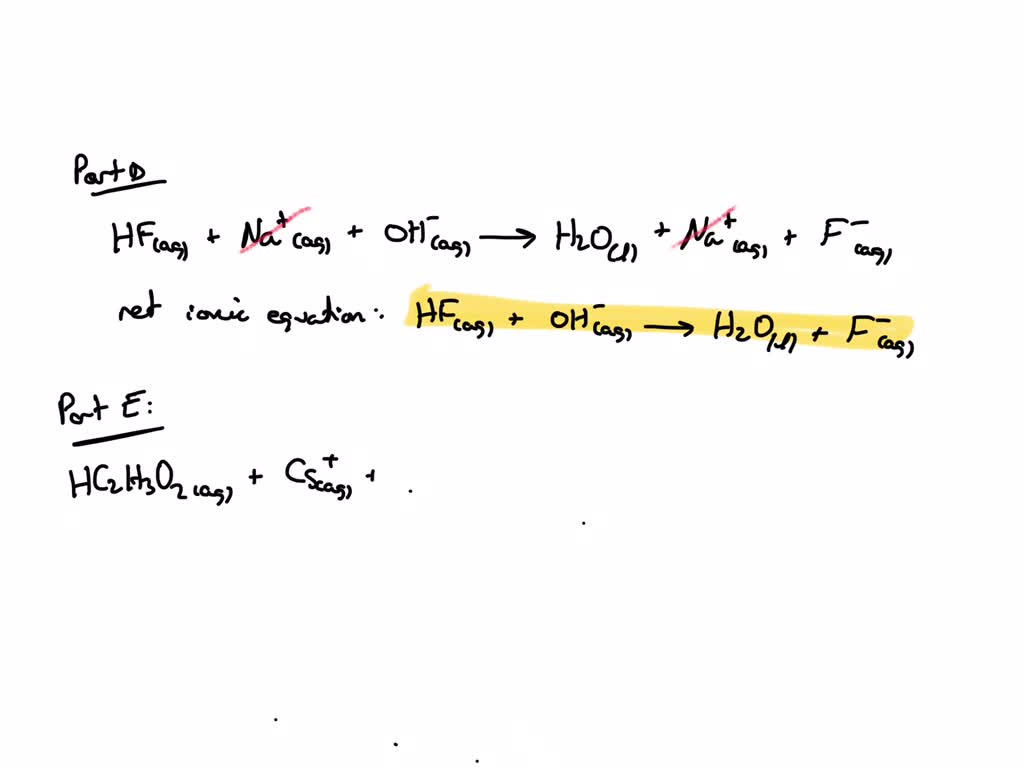 SOLVED: Part D Write a balanced net ionic equation for the reaction: HF ...