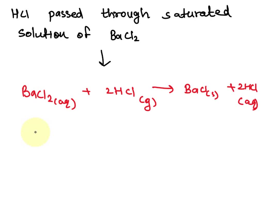 SOLVED: When HCl gas is passed through saturated solution of BaCl2 , a ...