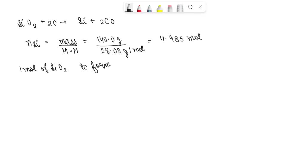 SOLVED: The element silicon can be produced by the reaction SiO2 + 2C –> Si + 2CO. (a) How many ...