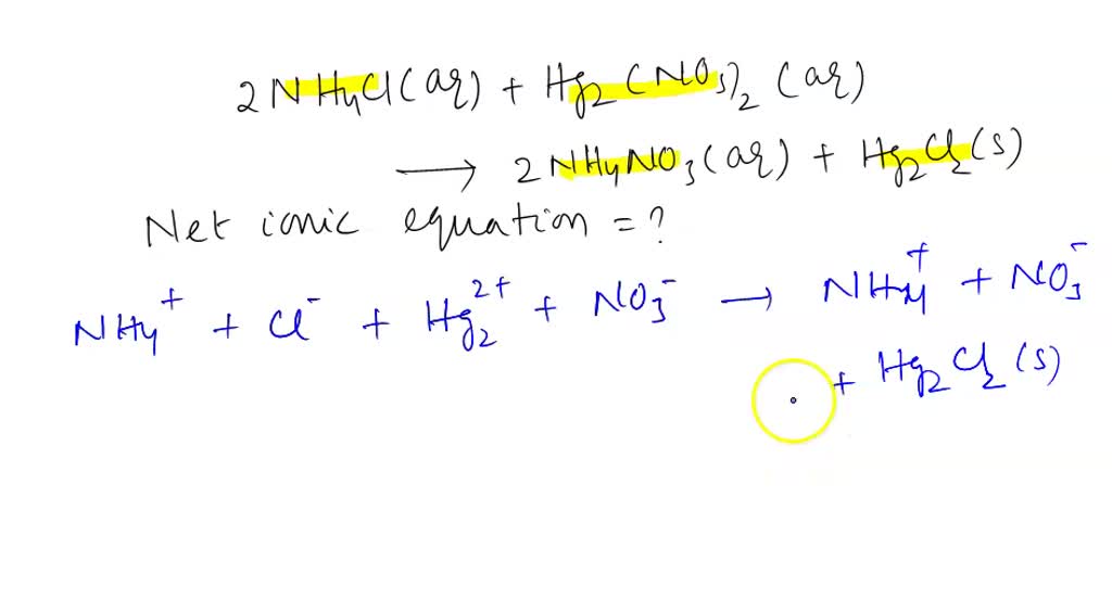 SOLVED: Select the net ionic equation for the reaction between ammonium chloride and mercury(I ...