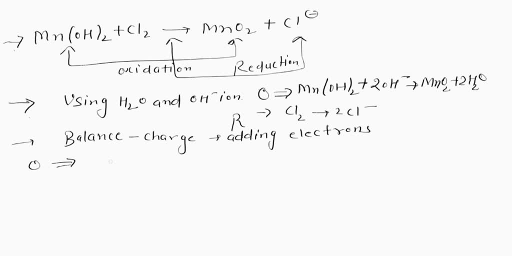 SOLVED: Balance the reaction between Mn(OH)2 and Cl2 to form MnO2 and ...