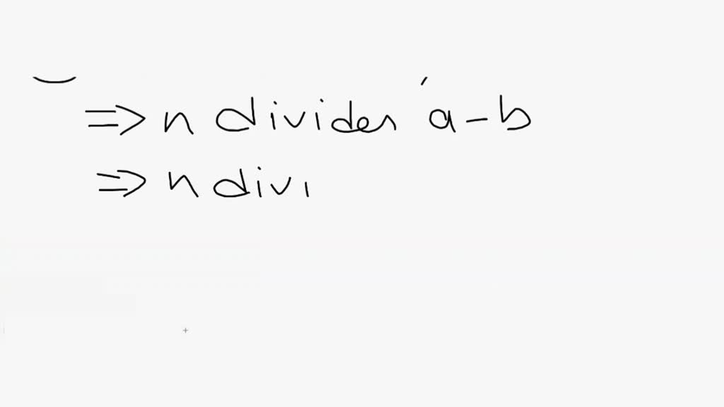 SOLVED Let N Be A Natural Number Then Congruence Modulo N Is An solved-let-n-be-a-natural-number-then-congruence-modulo-n-is-an