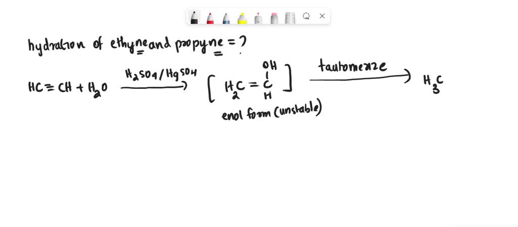 SOLVED: By hydration of ethyne and propyne forms, correspondingly ...