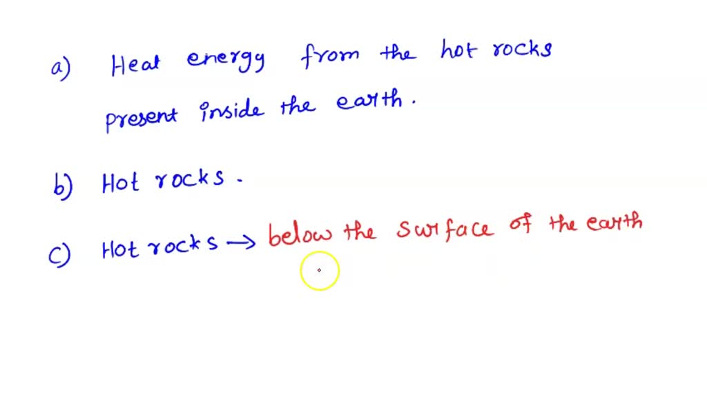 SOLVED: Geothermal energy is obtained by using the heat stored in the ...