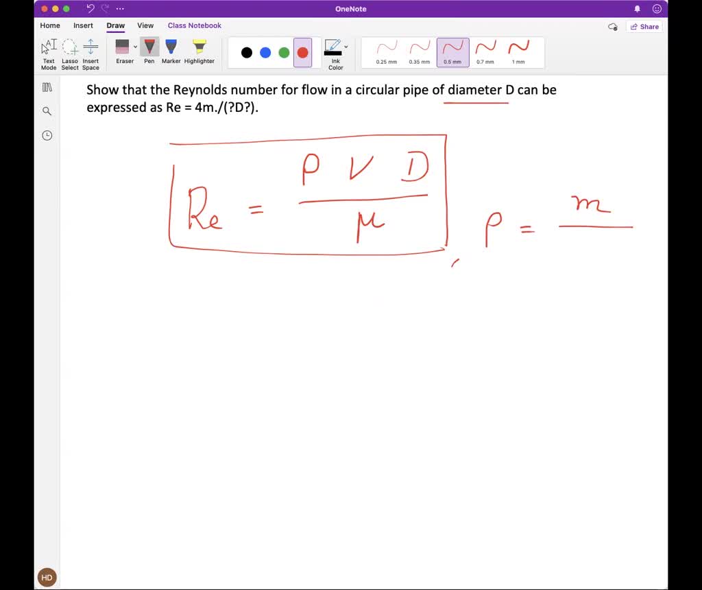 SOLVED: Show that the Reynolds number for flow in a circular pipe of diameter D can be expressed ...
