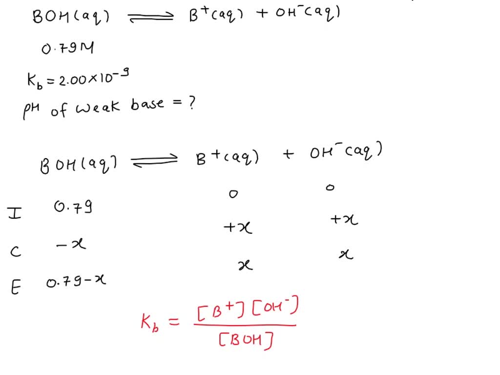 SOLVED: Calculate the pH of a weak base which dissociates as BOH ⇌ B+ ...