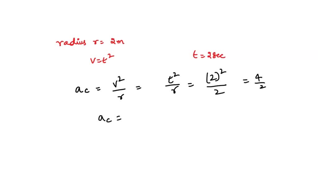 SOLVED: the speed of a particle moving in a circle of radius r=2m ...