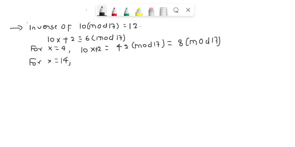 Solved Texts 1 Find The Inverse Of 10 Mod 17 2 Solve The Congruence Using The Euclidean