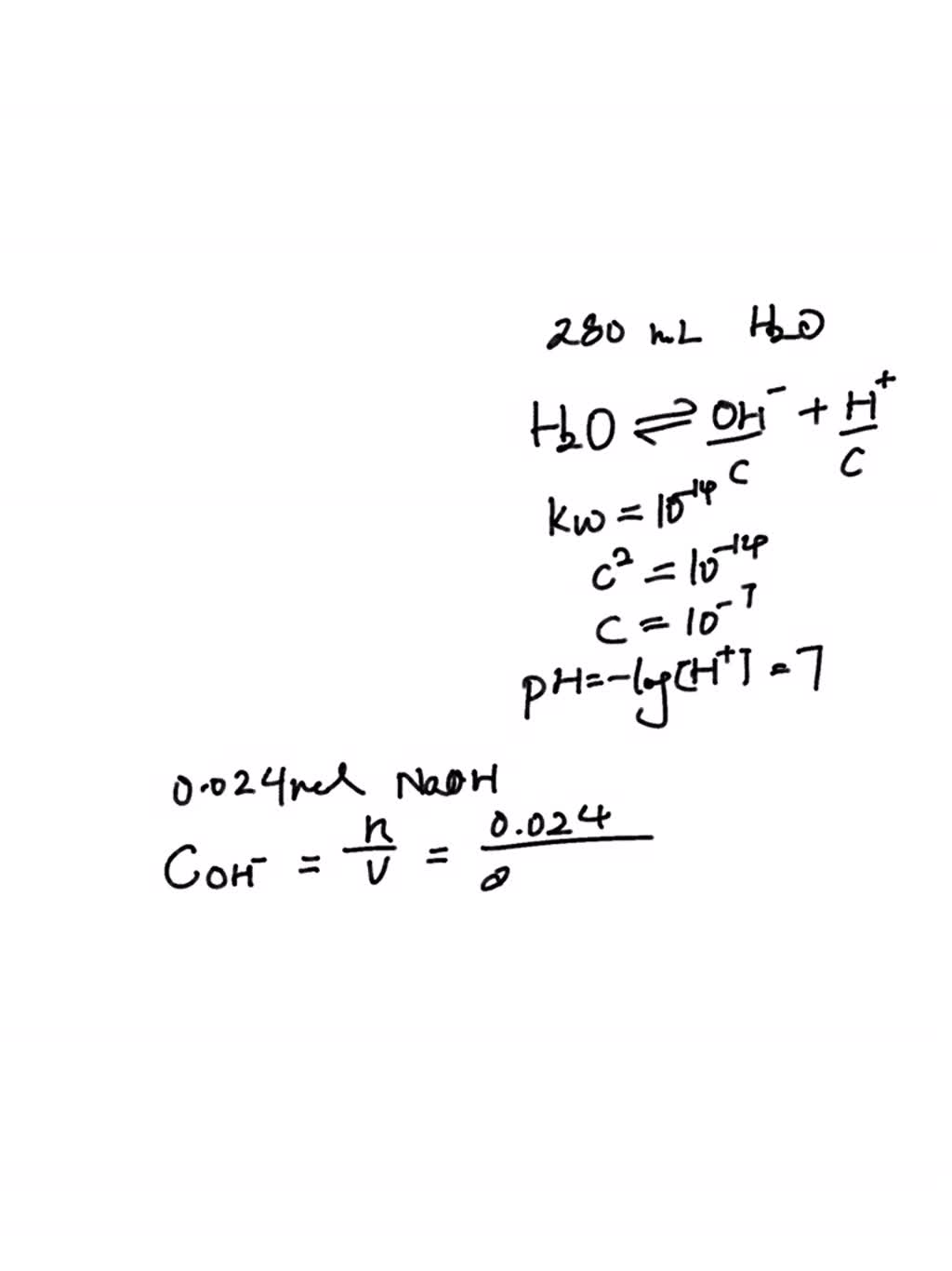 For 280.0 mL of pure water, calculate the initial pH and the final pH after adding 0.024 mol of NaOH