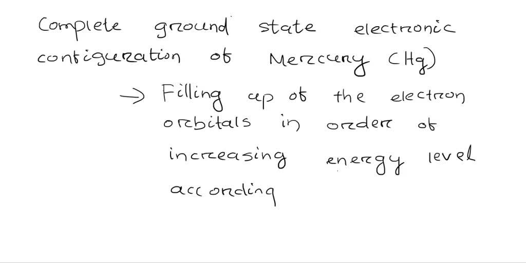 Solved Write The Complete Ground State Electron Configuration Of Hg