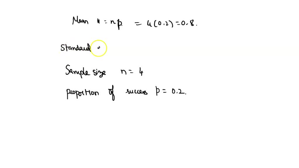 SOLVED: Determine the mean and standard deviation of the variable X in the binomial distribution ...