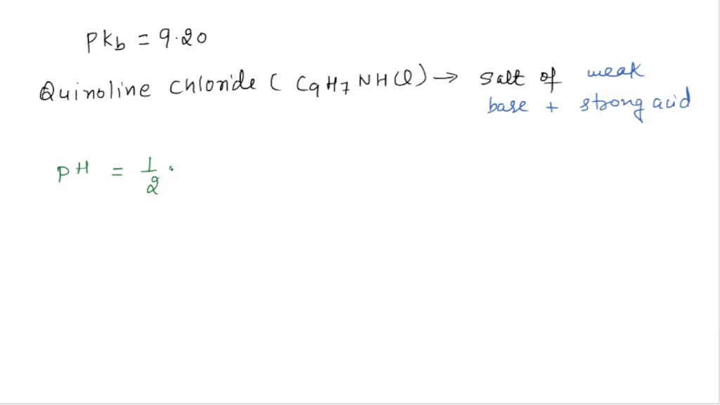 SOLVED: Quinoline (C9H7N) is a weak base. The Kb of quinoline (C9H7N ...