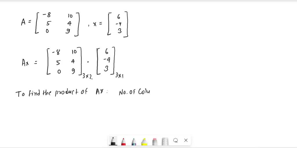 Compute the product using (a) the definition where Ax is the linear ...