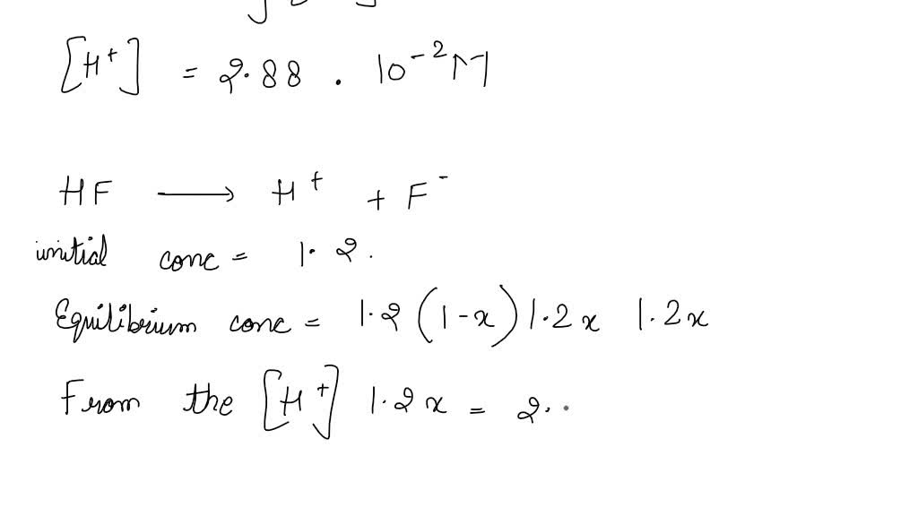 SOLVED: The pH of a 1.2 M solution of hydrofluoric acid (HF) Is ...