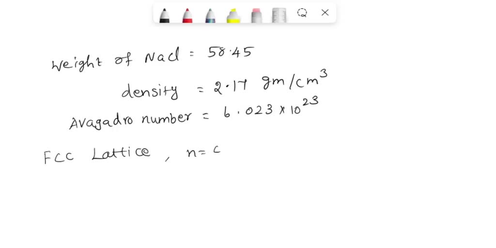 SOLVED: Calculate the lattice constant of NaCl crystal using weight of ...