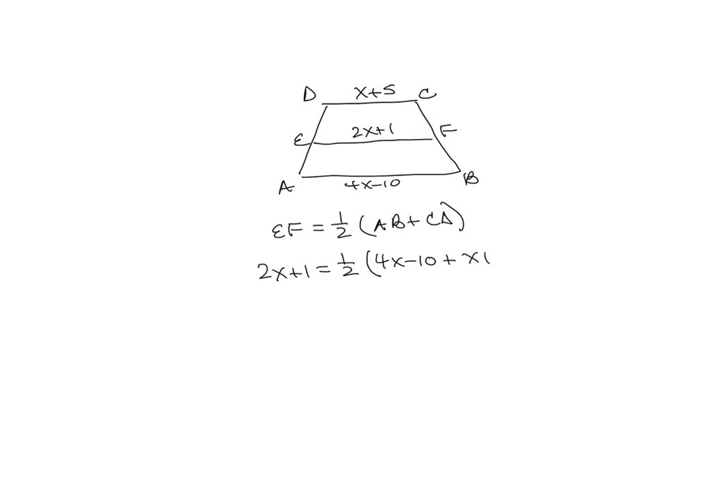 SOLVED: In trapezoid ABCD, line segment EF is a median. If DC = x + 3, AB = 3x - 5, and EF = x ...