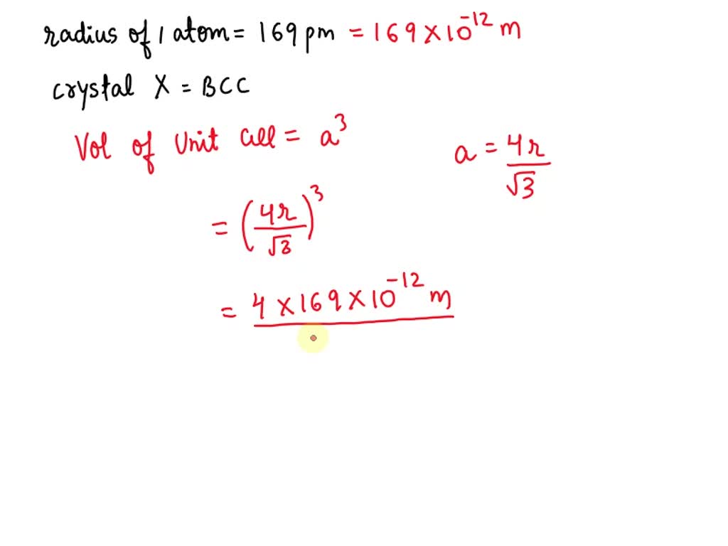 SOLVED: The radius of a single atom of generic element X is 169 picometers (pm) and the crystal ...