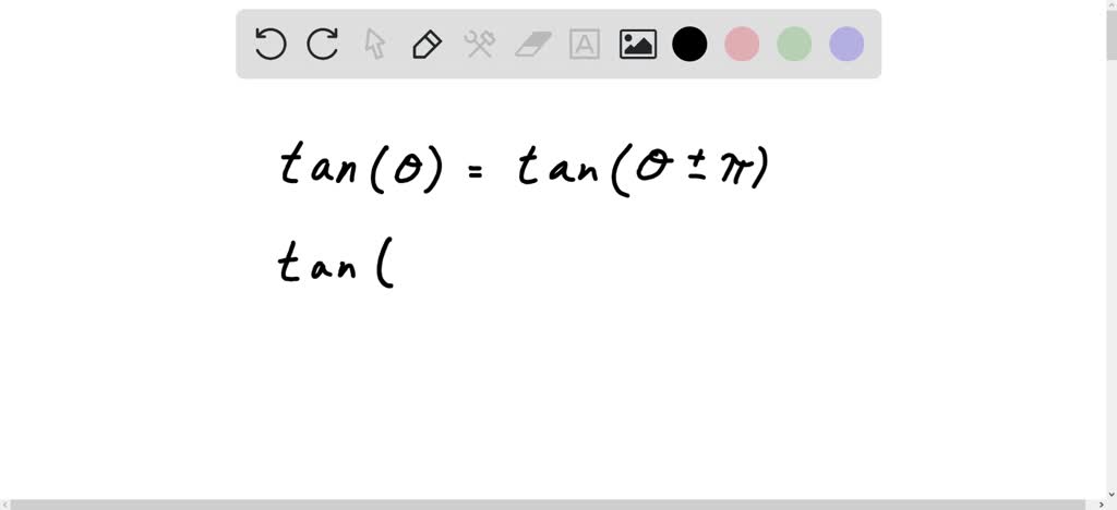 SOLVED: If tan t = 9/2, what is tan (t - Pi)?