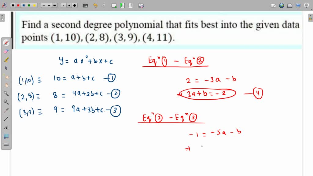 SOLVED: Find a second degree polynomial that fits best into the given ...