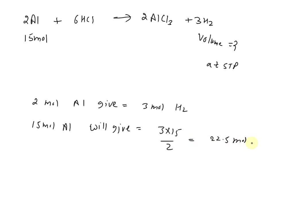 SOLVED: 15.0 mol of Aluminum is reacted with HCl solution to generate ...