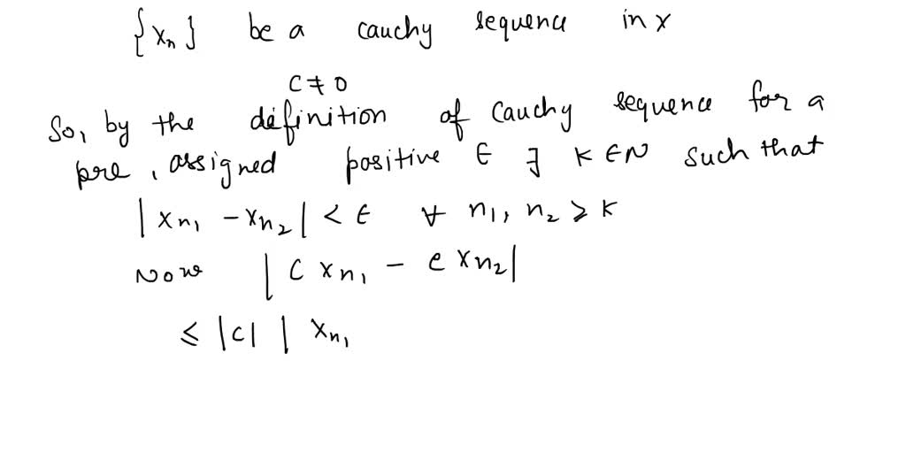 Solved Prove Using The Definition Of A Cauchy Sequence That If X Xn