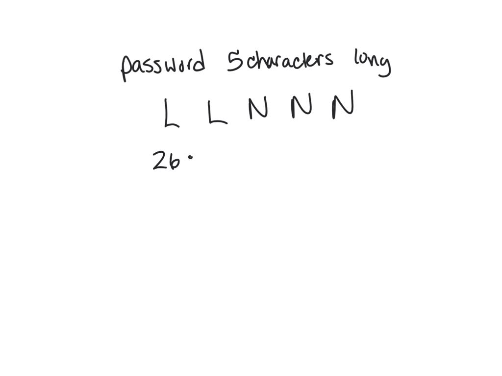 computer password is required to be 5 characters long: How many passwords are possible if the ...