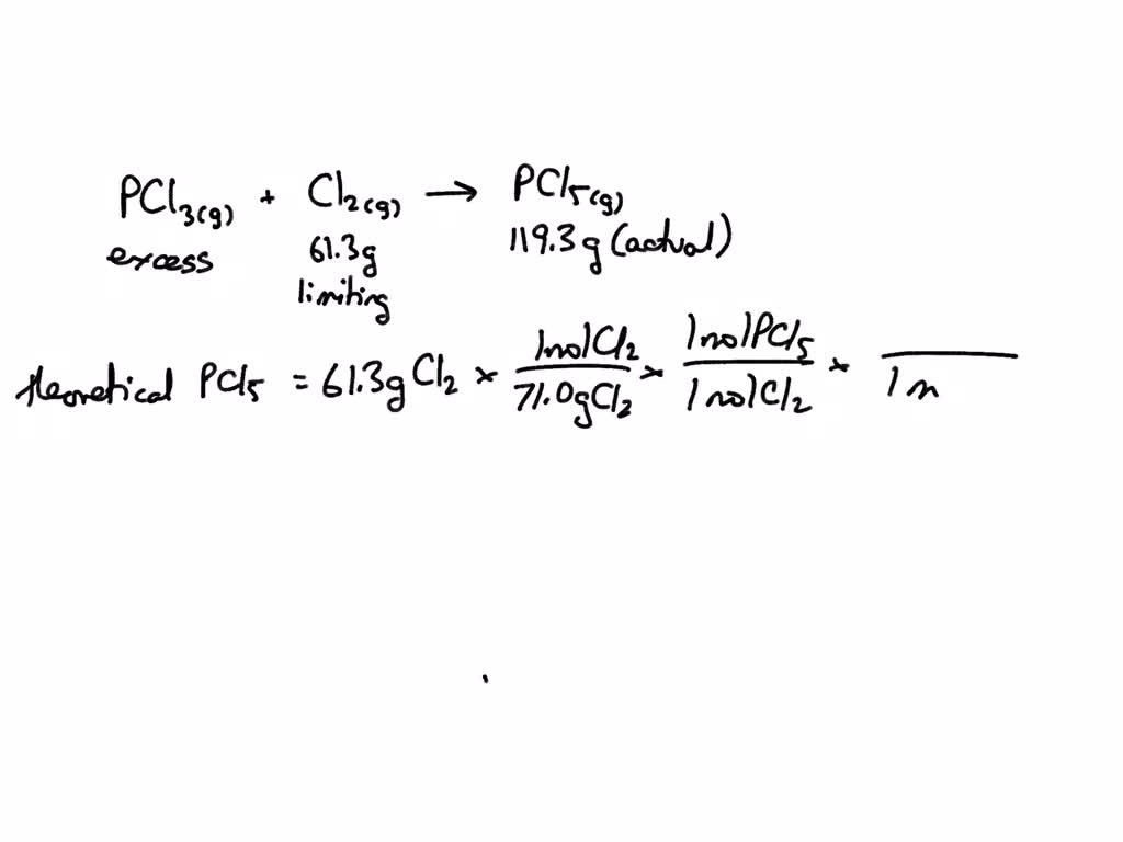 SOLVED: If 119.3g of PCl5 are formed from the reaction of 61.3g Cl2 ...