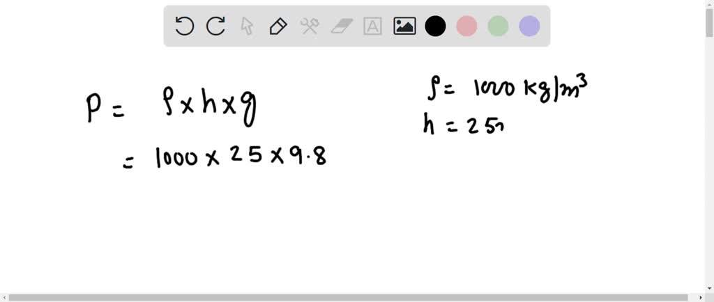 SOLVED: The density of water is 1ooo kg/m3. calculate the pressure due ...