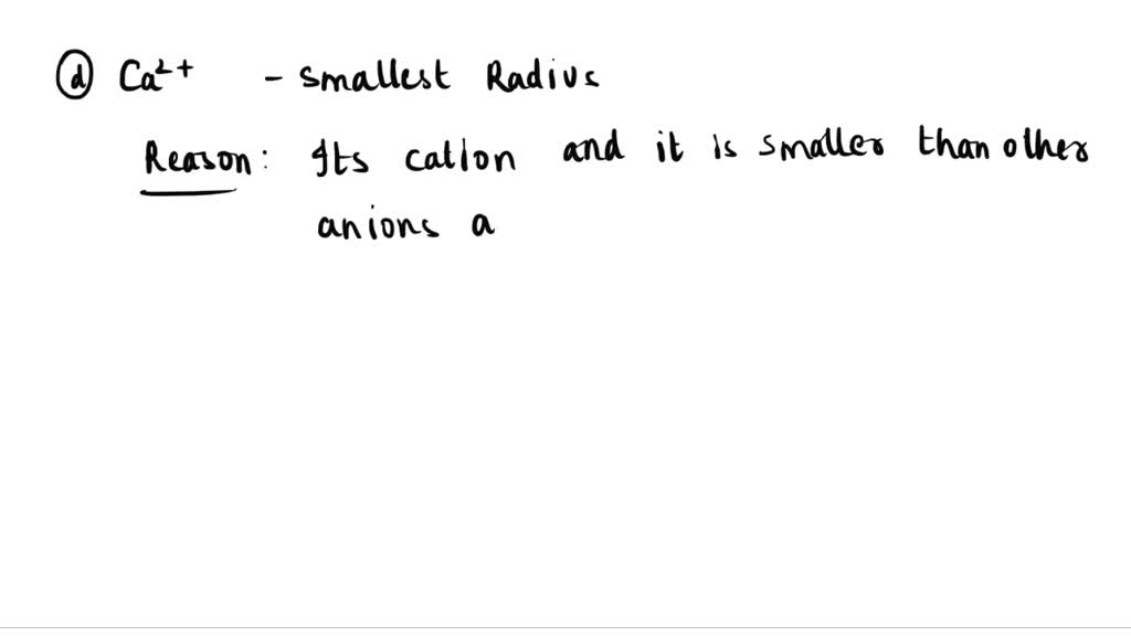 SOLVED: 8. Which of the following has the smallest radius? Br- S2- Xe ...