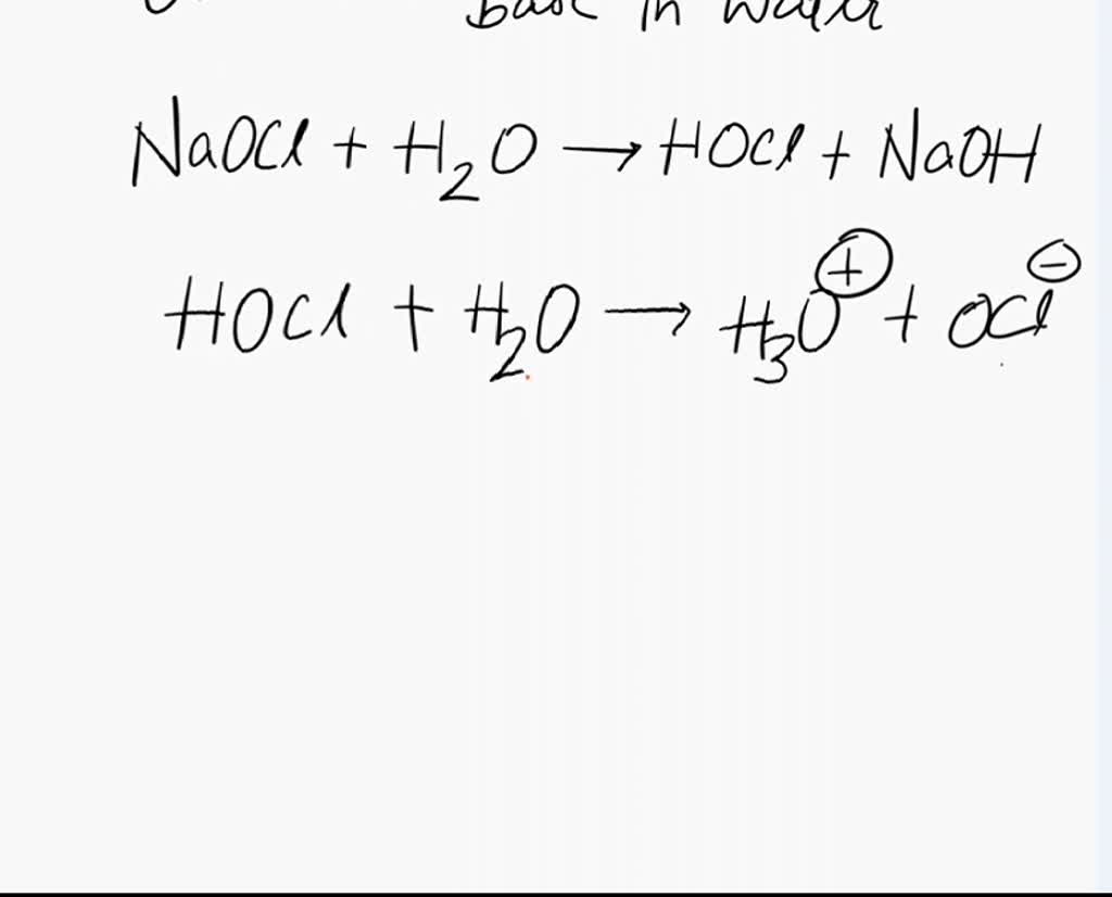 SOLVED: The soluble salt sodium hypochlorite NaOCl is a weak base in ...