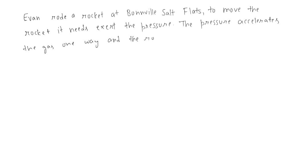 SOLVED: Most often we say that force causes acceleration. But when Evan ...