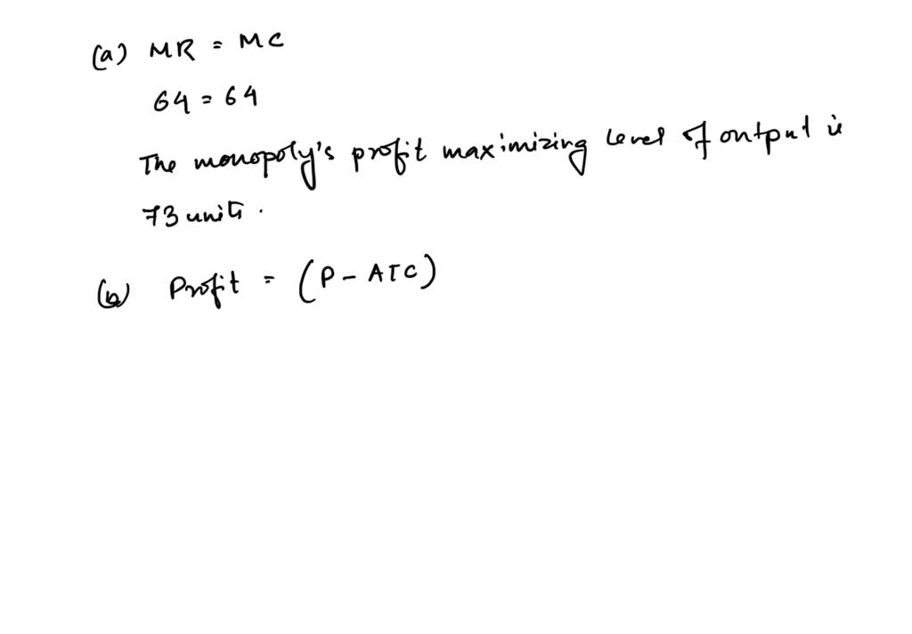 SOLVED: The table below shows a monopolist's demand curve and the cost ...