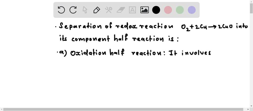 Separate the redox reaction into its component half-reactions: O2 + 2Cu ...