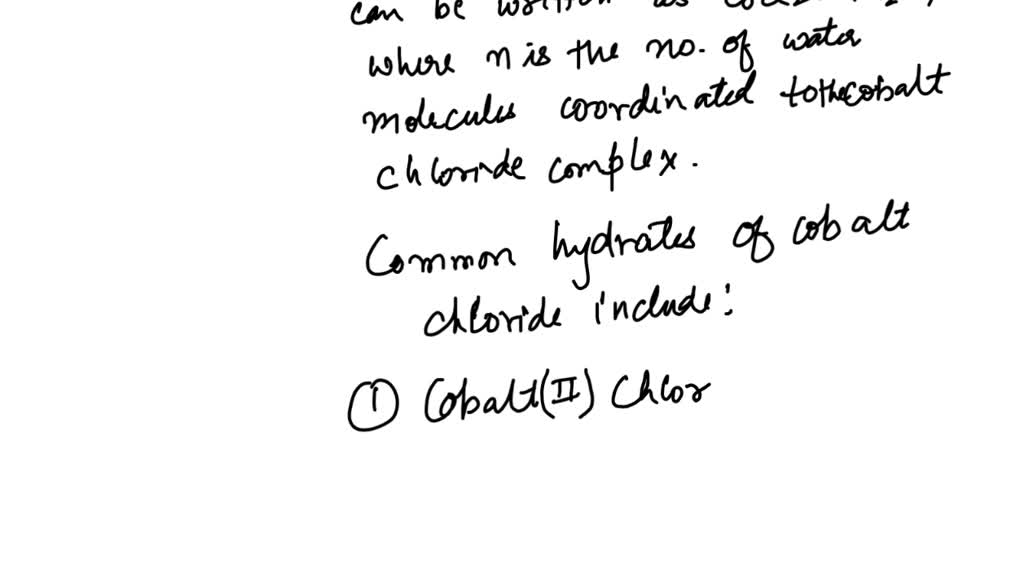 SOLVED: Write the name of the formula for the cobalt chloride hydrate