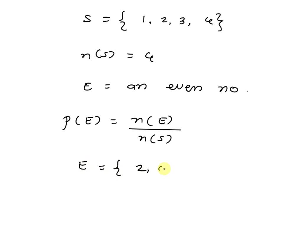 Solved Let The Sample Space Be S 1 2 3 4 Suppose The Outcomes Are