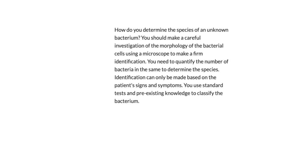 SOLVED: If you had to choose a test to determine an unknown bacteria ...