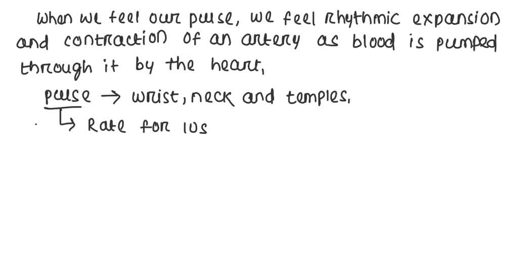 SOLVED: Find a pulse in your wrist to feel the blood being pumped ...